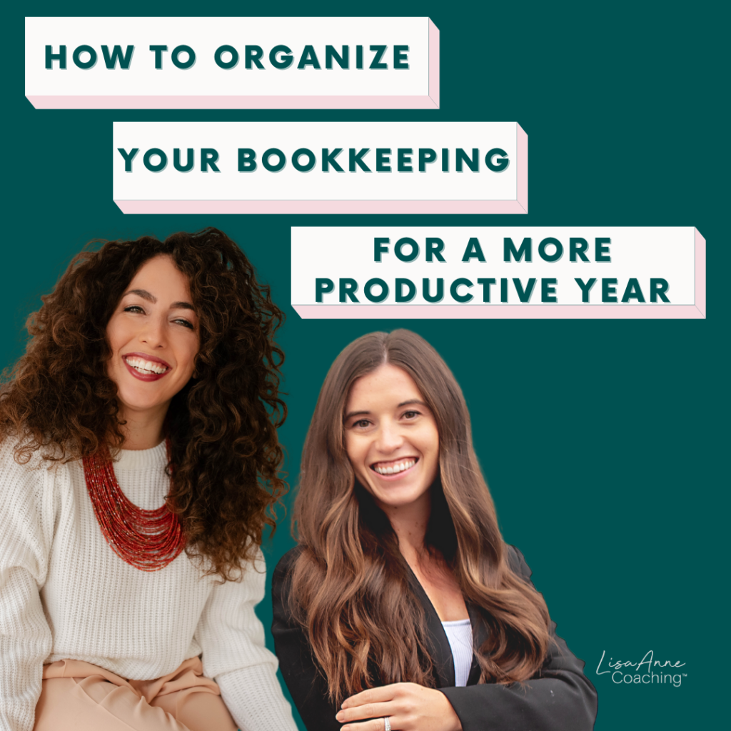How to Organize Your Bookkeeping for a More Productive Year | Lisa Anne
